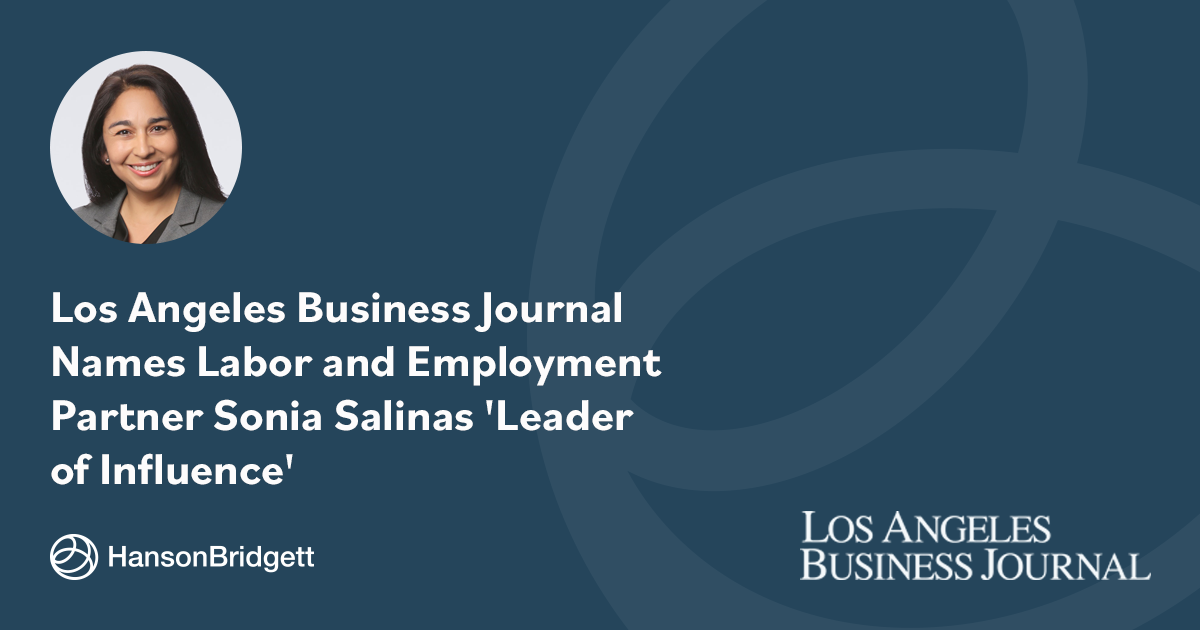 Los Angeles Business Journal Names Labor and Employment Partner Sonia Salinas “Leader of ...